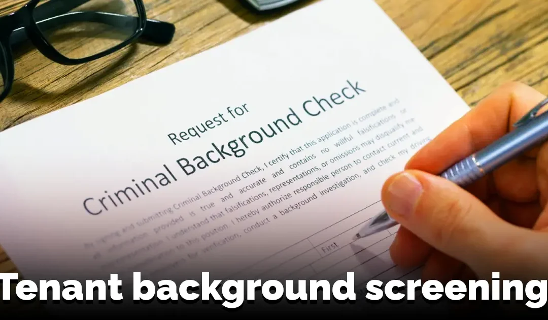 How to Tenant background screening for Rental Property: Best Practices for Landlords - Total ...